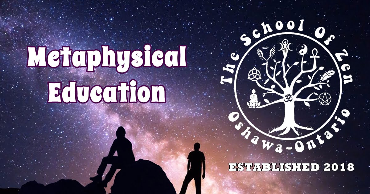 Metaphysical Spiritual Education Available at The School of Zen